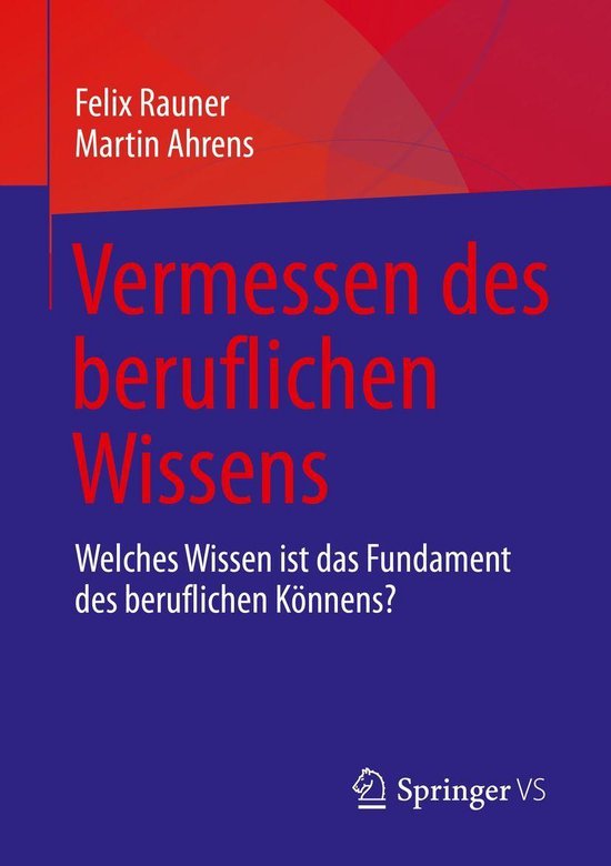 Vermessen des beruflichen Wissens (ebook), Felix Rauner | 9783658343439 ...