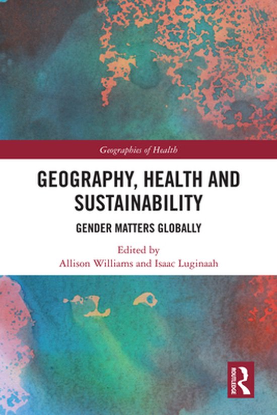 Geographies of Health Series - Geography, Health and Sustainability ...