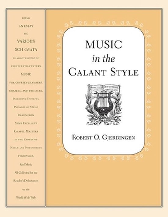 Music in the Galant Style, Robert Gjerdingen | 9780190095819 | Boeken ...