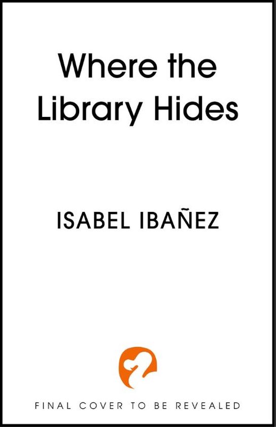 Where the Library Hides, Isabel Ibanez | 9781399722230 | Boeken | bol