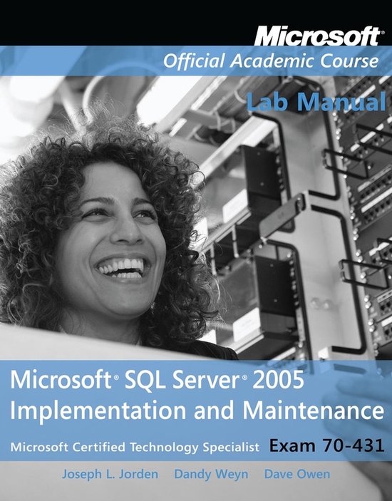 Exam 70-431 Microsoft SQL Server 2005 Implementation and Maintenance ...