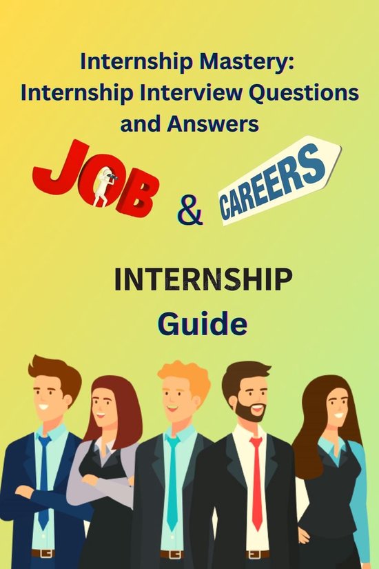 Internship Mastery: Internship Interview Questions and Answers (ebook), Chetan Singh |... | bol