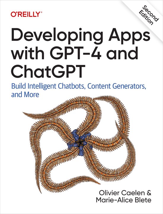 Developing Apps with GPT-4 and ChatGPT (ebook), Olivier Caelen | 9781098168063 | Boeken | bol