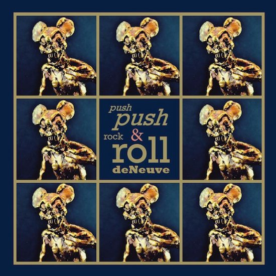 deNeuve - Push Push Rock & Roll (12" Vinyl Single), Deneuve | LP (album ...
