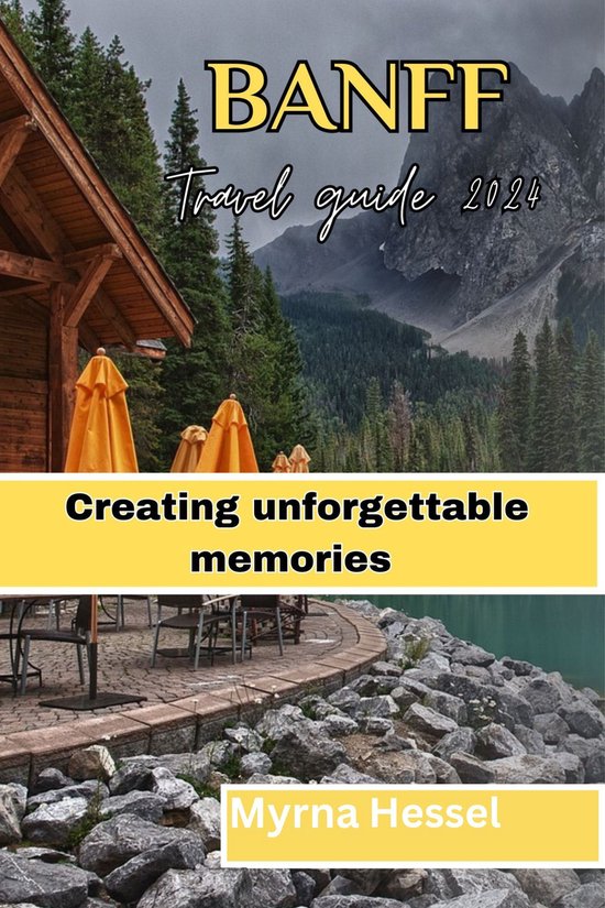 Banff travel guide 2024 (ebook), Myrna Hessel | 1230008055828 | Boeken ...