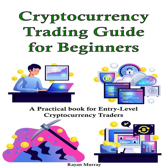 Cryptocurrency Trading Guide for Beginners, Rayan Murray | 9798882212062 | Boeken | bol