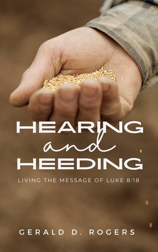 Hearing and Heeding (ebook), Gerald D Rogers | 9798330259335 | Boeken | bol