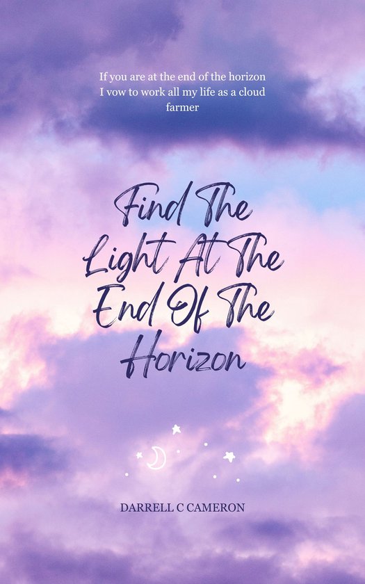 Find The Light At The End Of The Horizon (ebook), Darrell Cameron ...