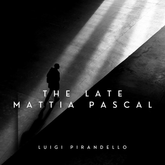 Late Mattia Pascal, The, Luigi Pirandello | 9798882261398 | Boeken | bol