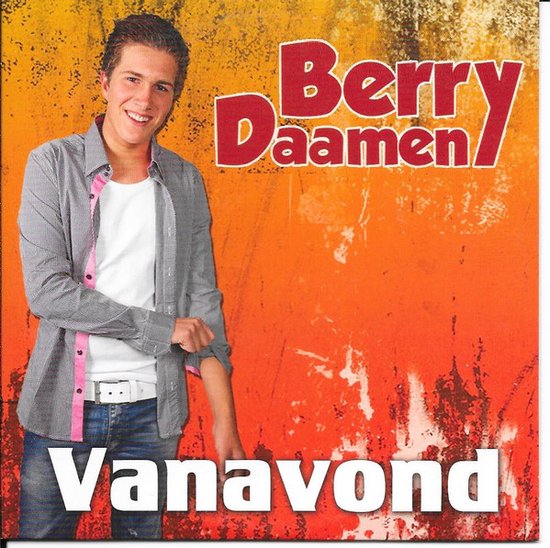 Berry Daamen – Vanavond (2 Track CDSingle), Berry Daamen | Muziek | bol