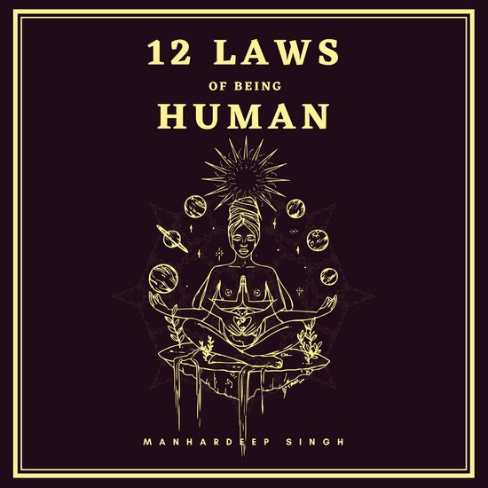 12 Laws of Being Human, Manhardeep Singh | 9781666669213 | Boeken | bol