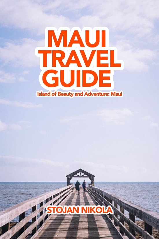 MAUI 2024 TRAVEL GUIDE, WITH IMAGES (ebook), STOJAN NIKOLA | 1230008114754 | Boeken | bol
