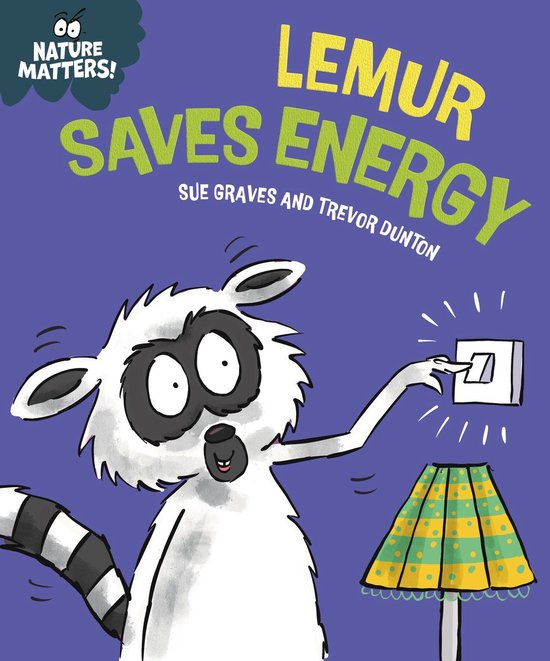 Nature Matters - Lemur Saves Energy (ebook), Sue Graves | 9781445192659 | Boeken | bol