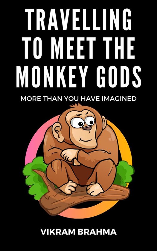 Travelling To Meet The Monkey Gods (ebook), Vikram Brahma | 9798227489104 | Boeken | bol