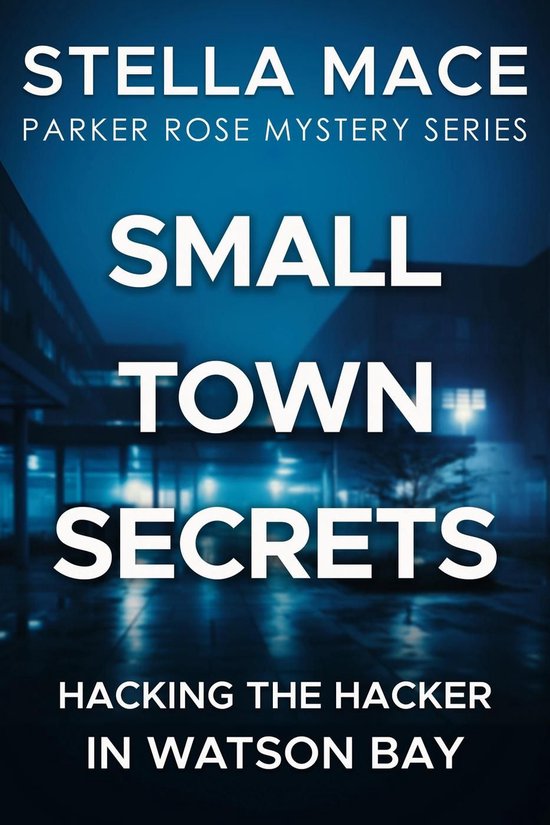 Parker Rose Mystery Series 2 - Small Town Secrets (ebook), Stella Mace | 9798227750013... | bol