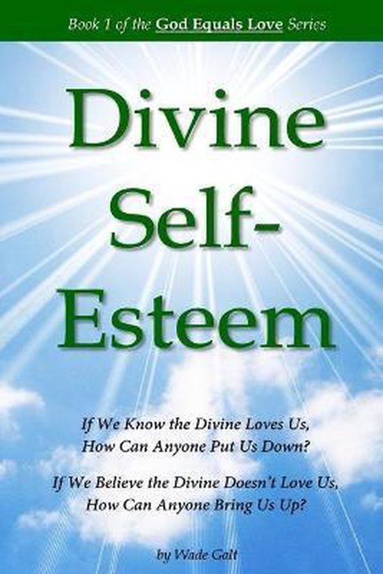Divine Self-Esteem, Wade Galt | 9781934108086 | Boeken | bol.com