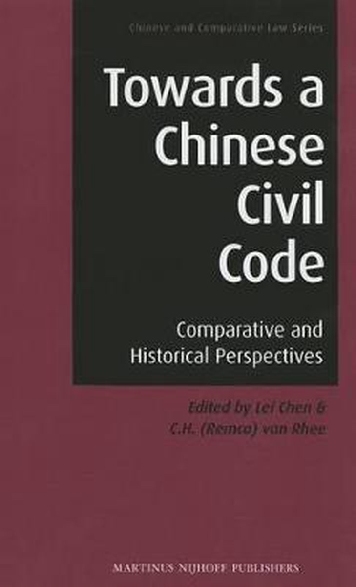 Chinese and Comparative Law- Towards a Chinese Civil Code ...