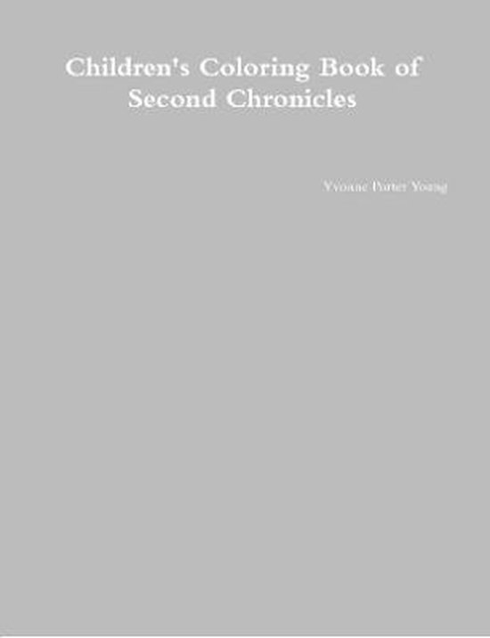 Children's Coloring Book of Second Chronicles | 9781387337217 | Yvonne ...