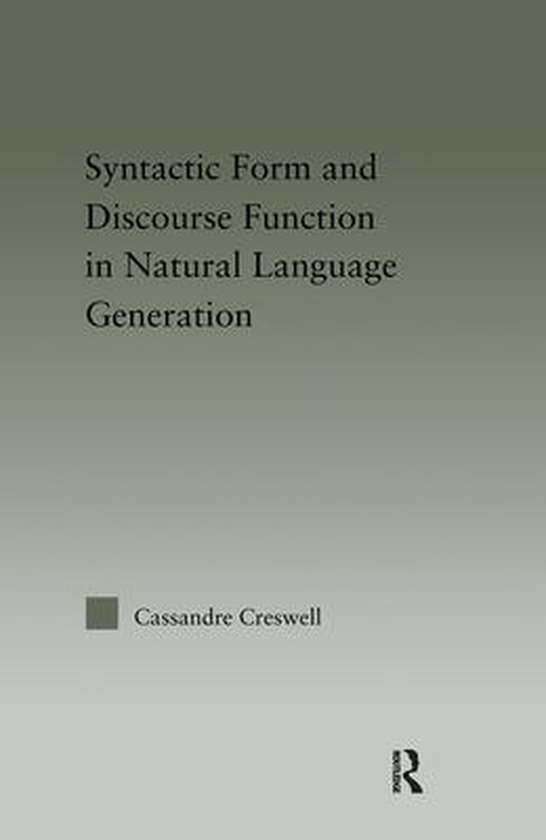 Discourse Function And Syntactic Form In Natural Language Generation 9780415971041