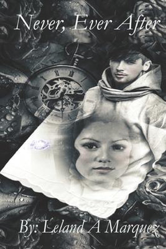 Never, Ever After, Leland a Marquez | 9781099692918 | Boeken | bol.com