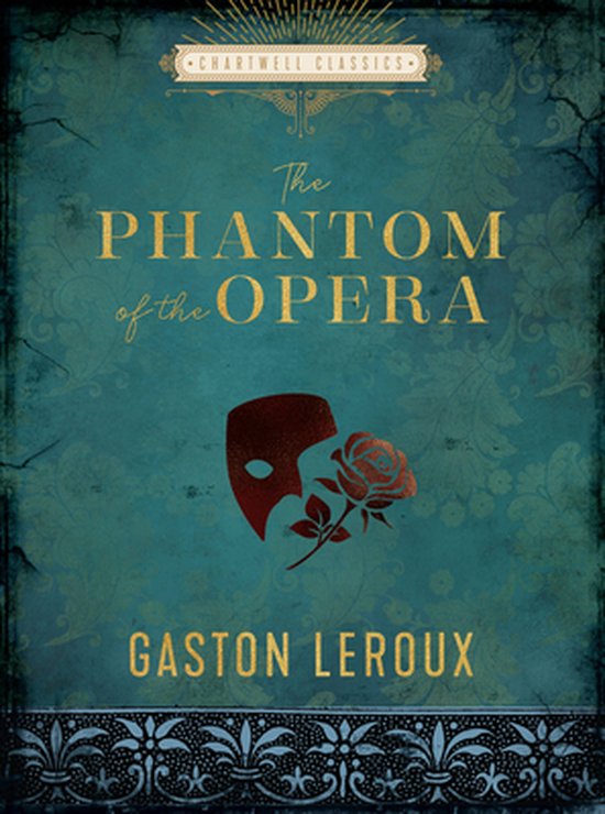 Chartwell Classics-The Phantom of the Opera, Gaston Leroux ...