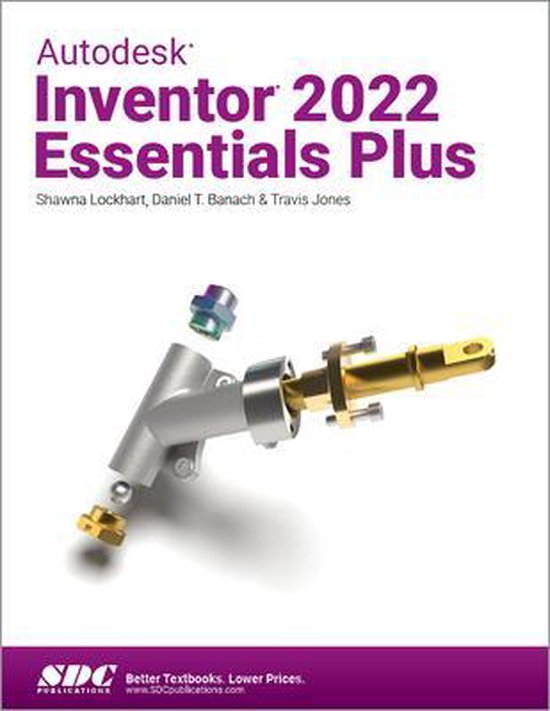 Autodesk Inventor 2022 Essentials Plus | 9781630574338 | Daniel T. Banach | Boeken | bol.com