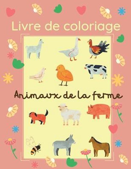 Livre de coloriage Animaux de la ferme: 25 images grandes et simples ...