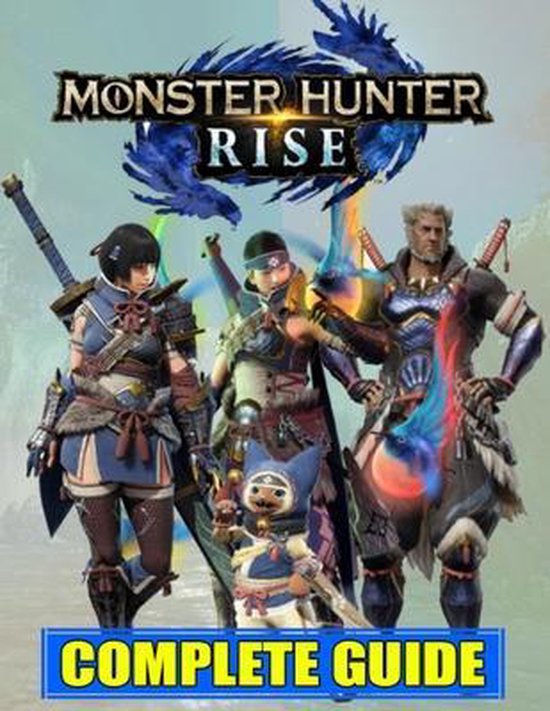 Monster Hunter Rise: COMPLETE GUIDE, Esperanza Civitello ...