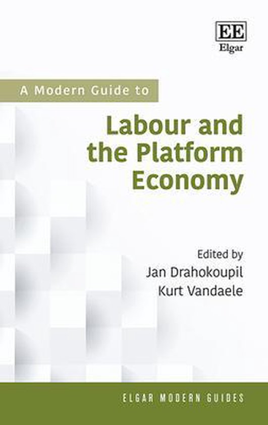 Elgar Modern Guides-A Modern Guide To Labour and the Platform Economy ...