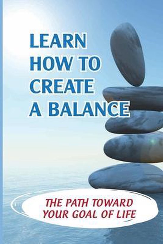 Learn How To Create A Balance | 9798549634770 | Allan Contreraz ...