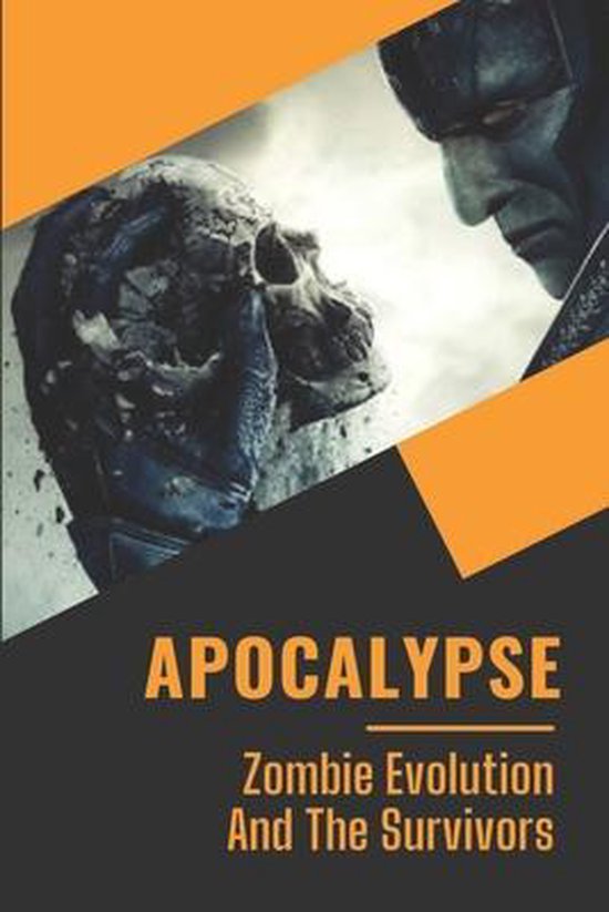 Apocalypse: Zombie Evolution And The Survivors | 9798549607095 | Delsie ...