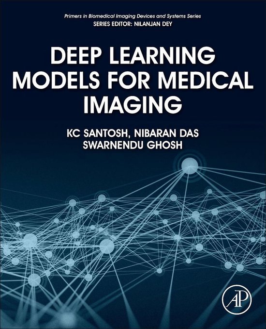 Deep Learning Models for Medical Imaging | 9780128235041 | KC Santosh ...