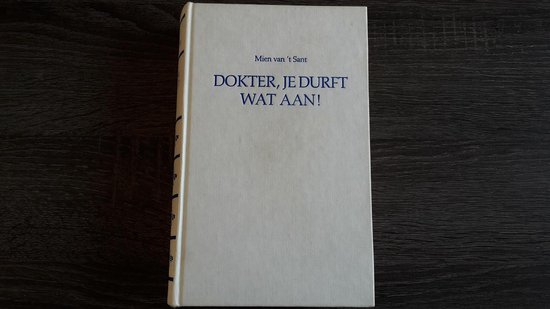 Dokter je durft wat aan, Sant | 9789060843789 | Boeken | bol