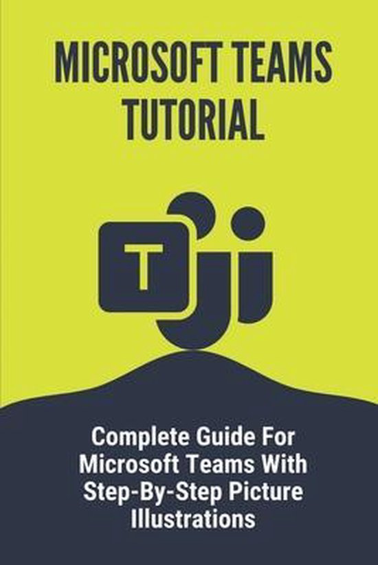 Microsoft Teams Tutorial | 9798536057988 | Sammie Rutske | Boeken | bol