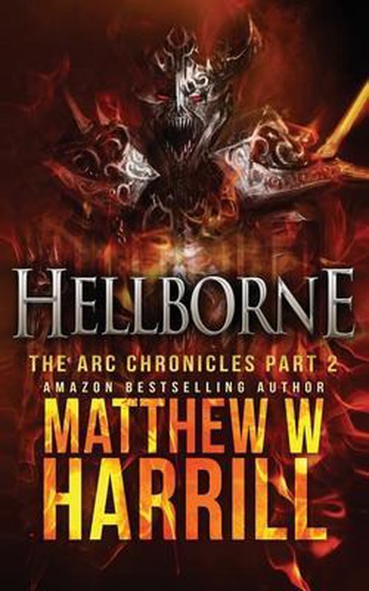 ARC Chronicles- Hellborne, Matthew W Harrill | 9784867519202 | Boeken | bol