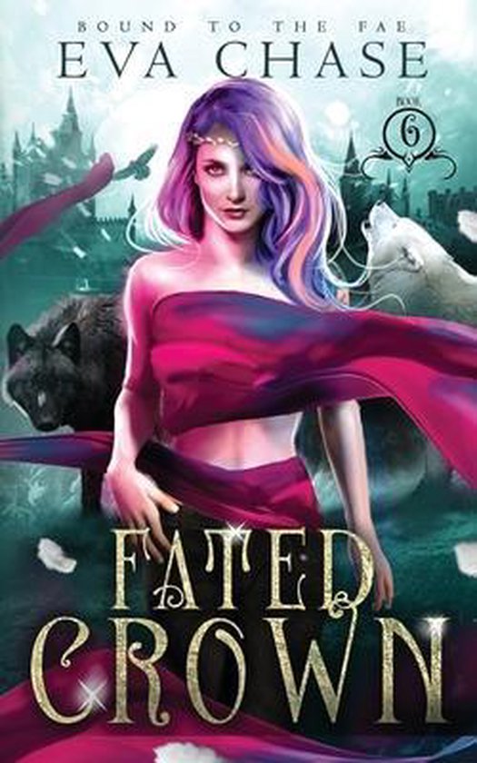 Bound to the Fae- Fated Crown, Eva Chase | 9781990338120 | Boeken | bol.com