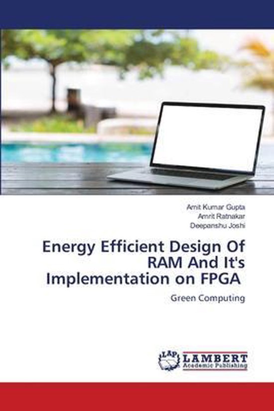 Energy Efficient Design Of RAM And It's Implementation on FPGA | 9786203202335 | Amit... | bol.com