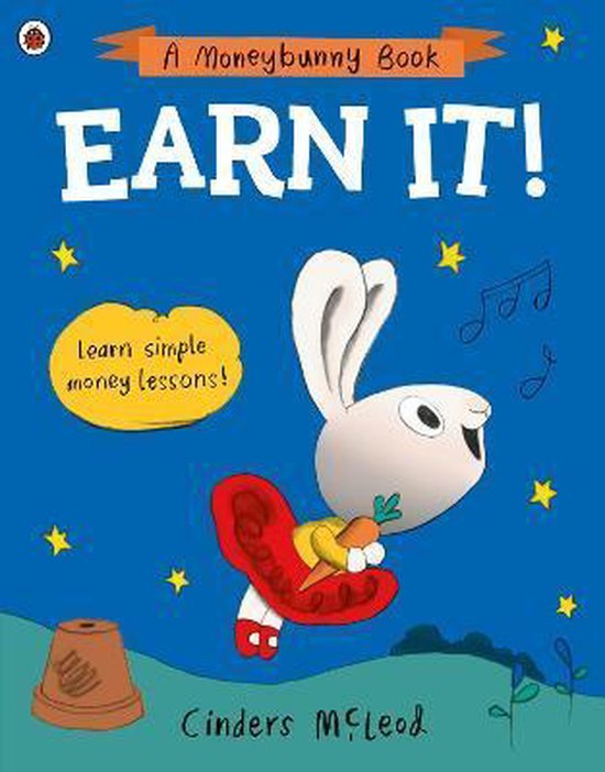 A Moneybunny Book- Earn It!, Cinders Mcleod | 9780241527498 | Boeken | bol