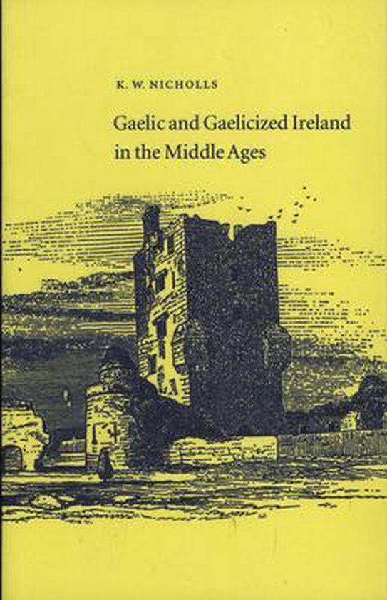 Gaelic and Gaelicized Ireland in the Middle Ages | 9781843510031 ...