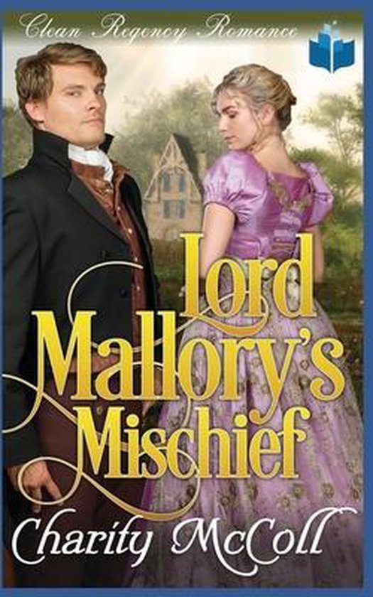 Lord Mallory's Mischief, Charity Mccoll | 9798654232748 | Boeken | bol.com