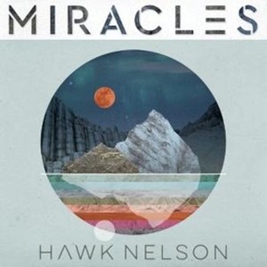 Hawk Nelson - Miracles (CD), Hawk Nelson | CD (album) | Muziek | bol.com