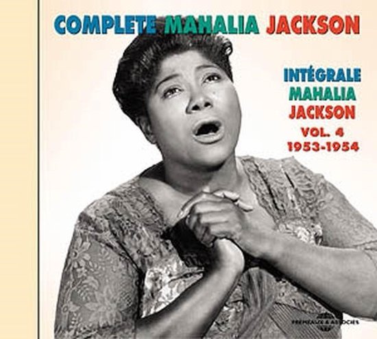 Mahalia Jackson - Integrale Volume 4 : 1953-1954 (CD), Mahalia Jackson | Muziek | bol