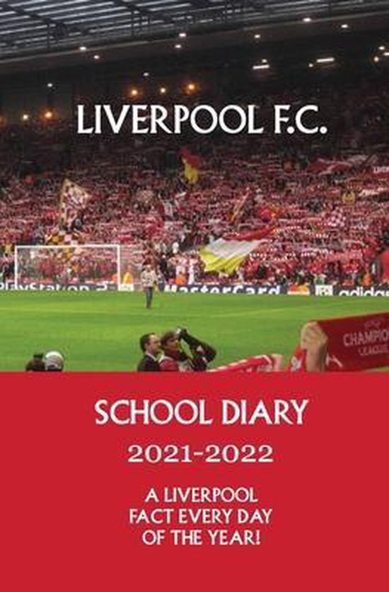 Liverpool FC School Diary 2021-2022, Fergal Kavanagh | 9798708470508 ...