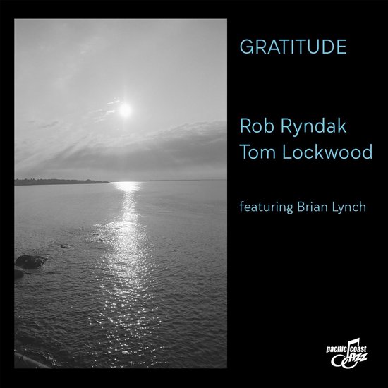 Rob Ryndak, Tom Lockwood Featuring Brian Lynch - Gratitude (CD), Rob ...