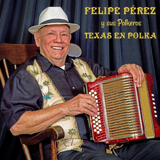 Felipe Perez Y Sus Polkeros - Texas En Polka (CD), Sus Polkeros | CD ...