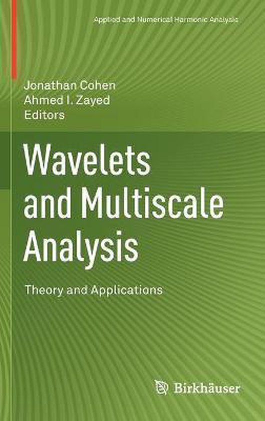 Wavelets and Multiscale Analysis: Theory and Applications | 9780817680947 | Boeken | bol.com