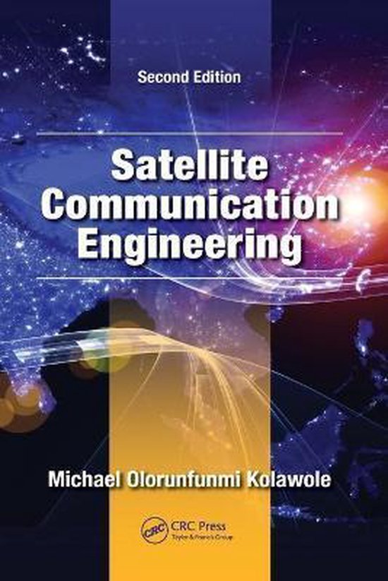 Satellite Communication Engineering, Second Edition | 9781138075351 | Michael... | bol.com