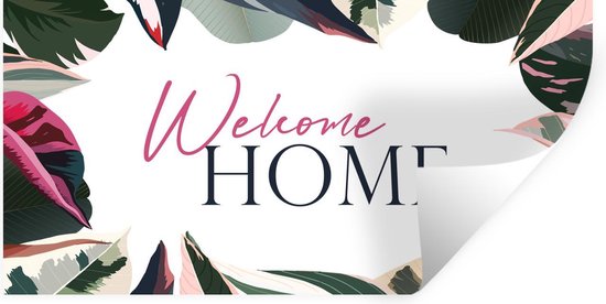 Muurstickers - Sticker Folie - Bloemen - Spreuken - Quote - 'Welcome ...