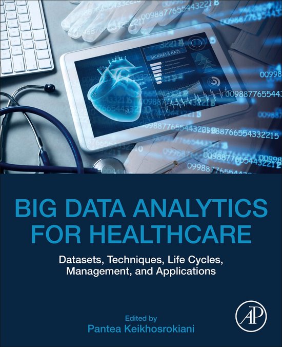 Big Data Analytics for Healthcare: Datasets, Techniques, Life Cycles ...