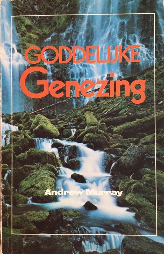 Goddelijke genezing, Andrew Murray | 9789064420733 | Boeken | bol